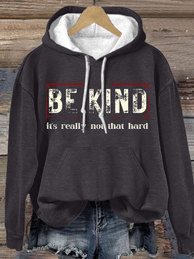 Women's Be Kind It'S Really Not That Hard Print Hoodie